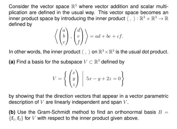 Solved Consider the vector space R3 where vector addition | Chegg.com