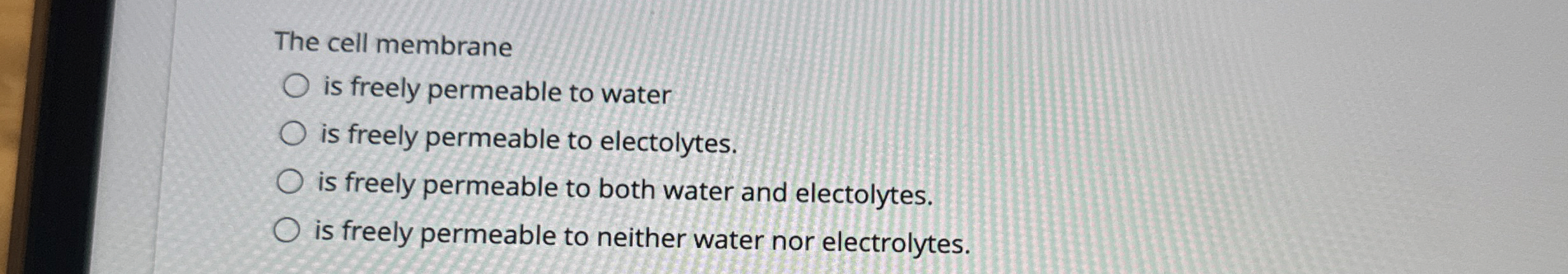 Solved The cell membraneis freely permeable to wateris | Chegg.com