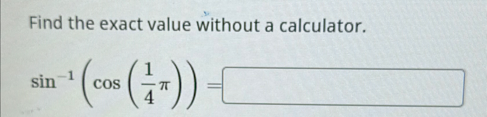 Solved Find the exact value without a | Chegg.com Solved Find the exact value without a | Chegg.com