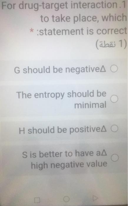 Solved For drug-target interaction. 1 to take place, which * | Chegg.com