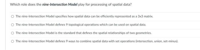 Solved Which role does the nine-Intersection Model play for | Chegg.com