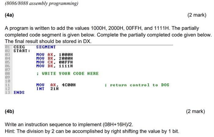 Solved (8086/8088 assembly programming) (4a) (2 mark) A | Chegg.com