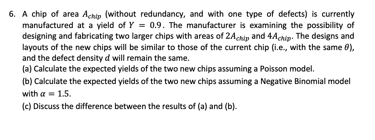 Solved A chip of area Achip (without redundancy, and with | Chegg.com
