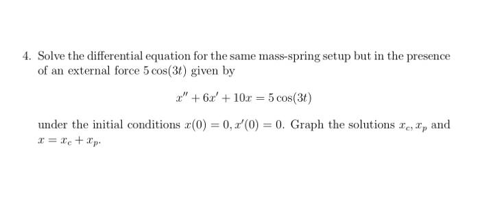 Solved 4. Solve the differential equation for the same | Chegg.com