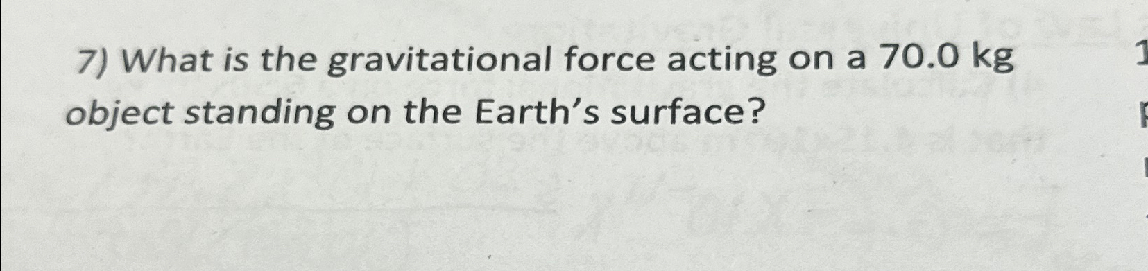 Solved What is the gravitational force acting on a 70.0kg | Chegg.com