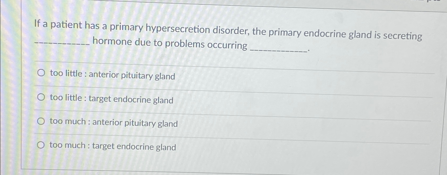 Solved If a patient has a primary hypersecretion disorder, | Chegg.com