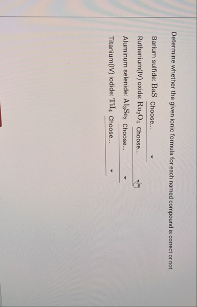 Solved Determine whether the given ionic formula for each | Chegg.com