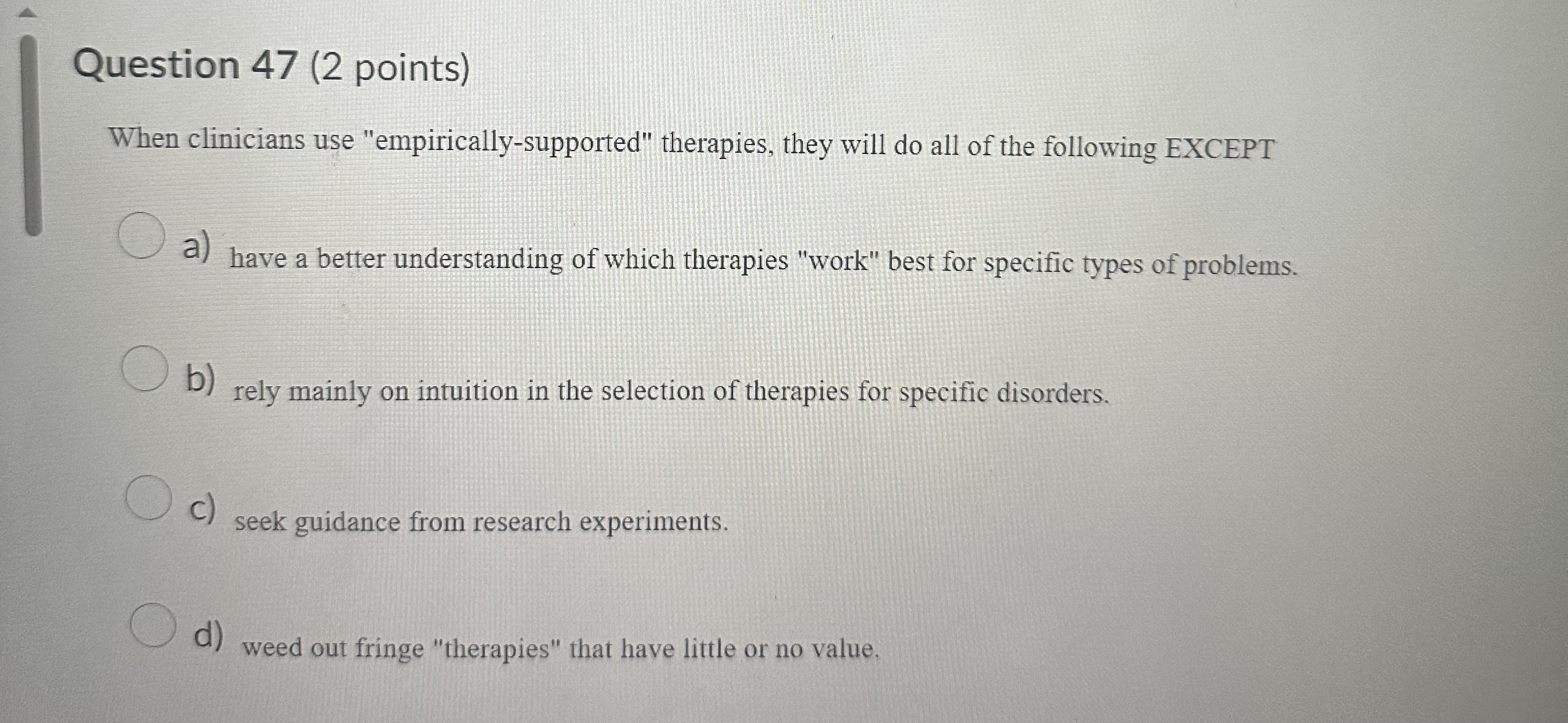 Solved Question 47 (2 ﻿points)When clinicians use | Chegg.com