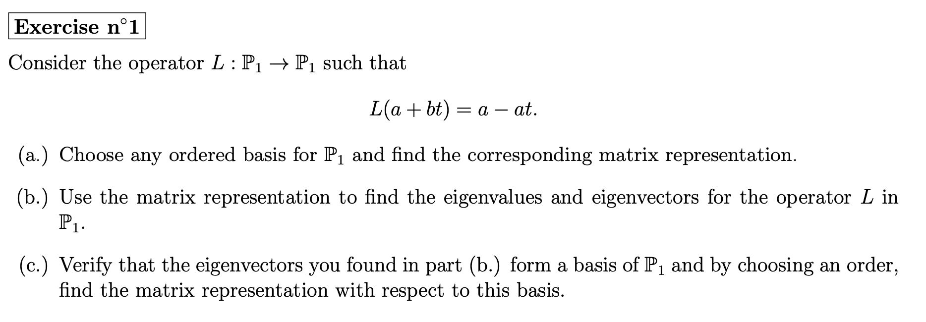 Solved Exercise °1Consider the operator L:P1→P1 ﻿such | Chegg.com