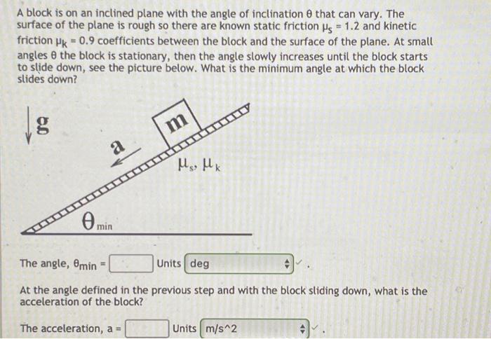 Solved A block is on an inclined plane with the angle of | Chegg.com