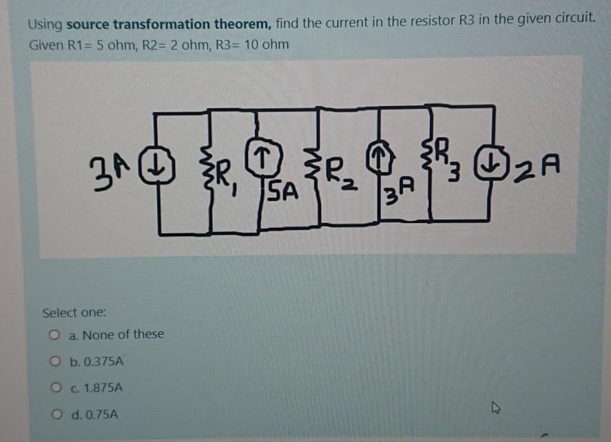 Solved Using source transformation theorem, find the current | Chegg.com