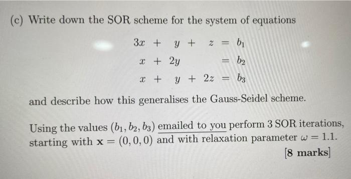 Solved C Write Down The Sor Scheme For The System Of