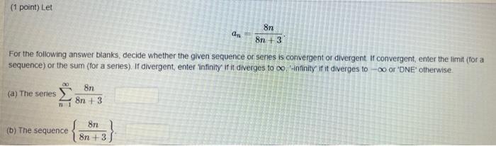 Solved (1 point) Let 0. 8n 8n + 3 For the following answer | Chegg.com