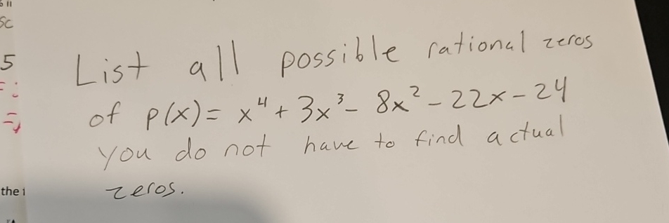 Solved List all possible rational zeros of | Chegg.com