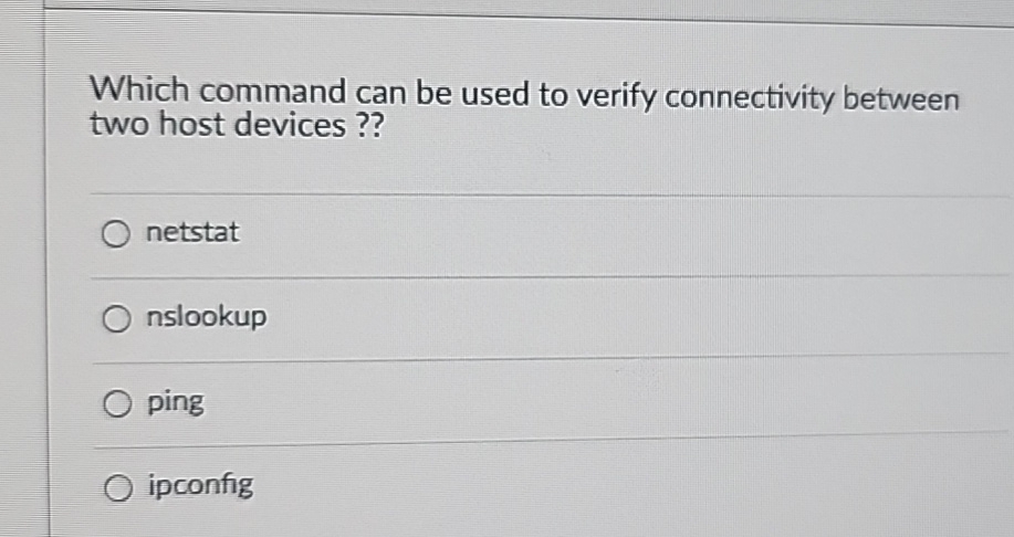 Solved Which command can be used to verify connectivity | Chegg.com