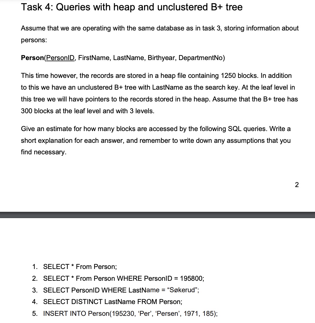 Solved Task 4: Queries with heap and unclustered B+ | Chegg.com