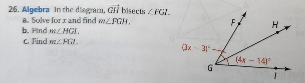 Solved 26. Algebra In the diagram, GH bisects ∠FGI. a. Solve | Chegg.com