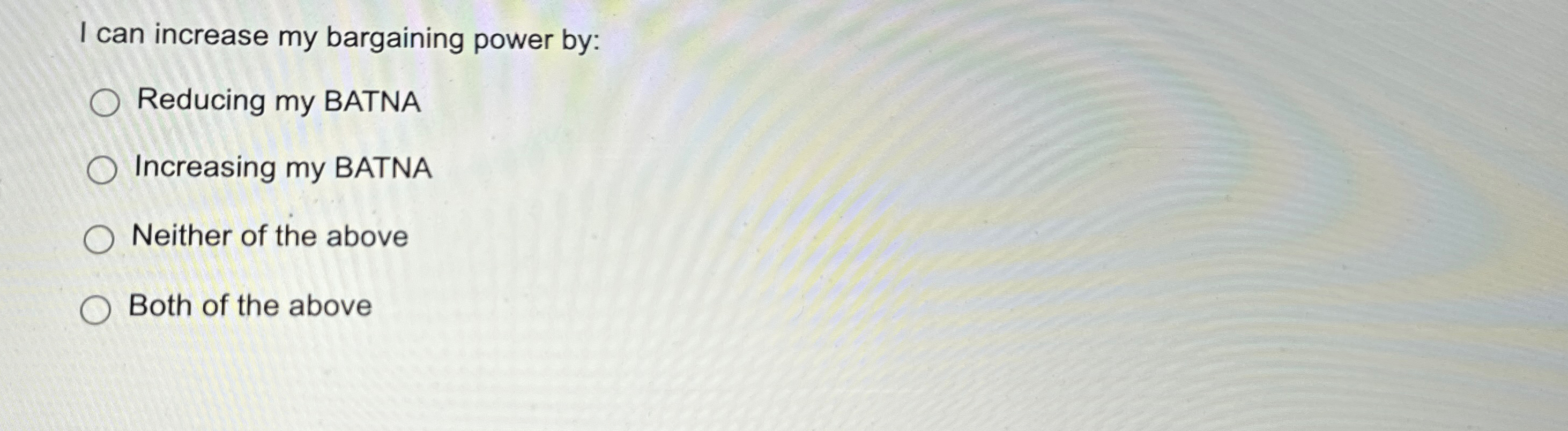 Solved I can increase my bargaining power by:Reducing my | Chegg.com