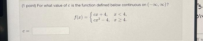 Solved (1 point) For what value of c is the function defined | Chegg.com