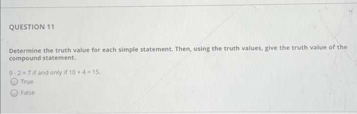 Solved QUESTION 11 Determine the truth value for each simple | Chegg.com