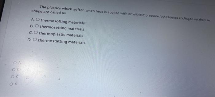 Solved Specific gravity of the plastics is usually A. less | Chegg.com