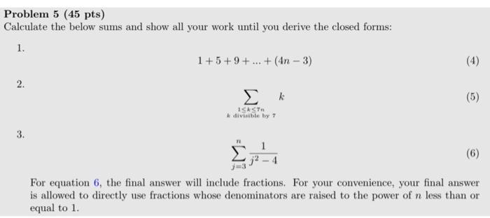 Solved Problem 5 (45 pts) Calculate the below sums and show | Chegg.com