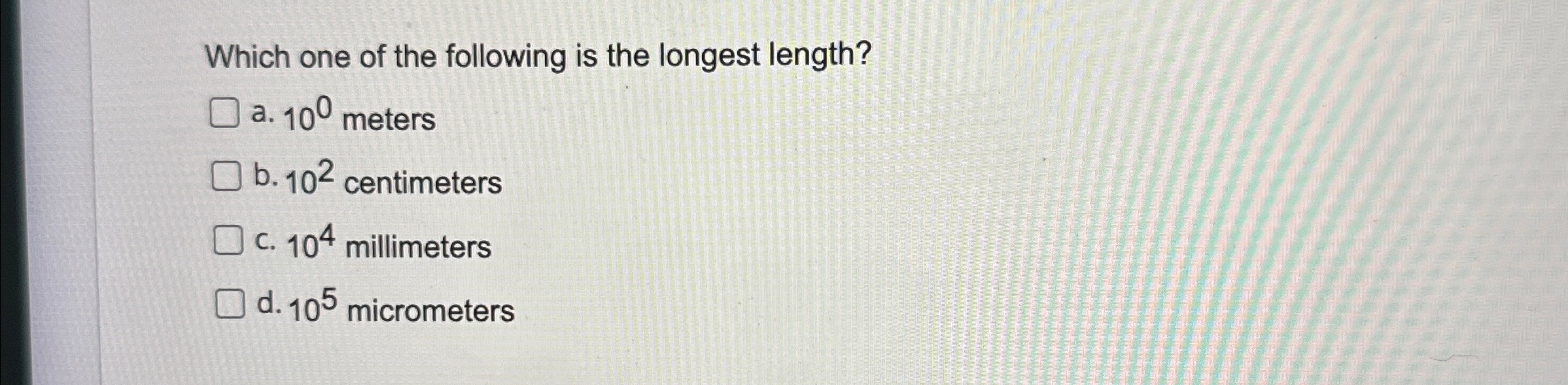 Solved Which one of the following is the longest | Chegg.com