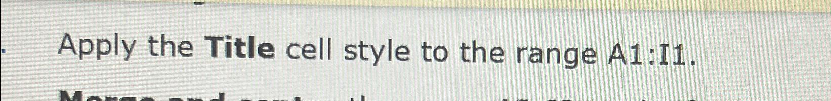 Solved Apply the Title cell style to the range A1:I1. | Chegg.com