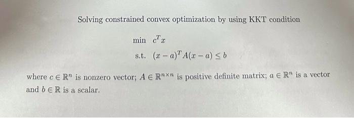 Solved Solving constrained convex optimization by using KKT | Chegg.com