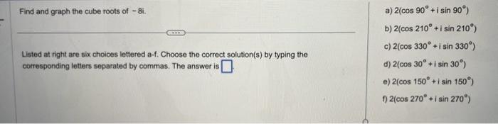 Solved Find and graph the cube roots of -8 i. Listed at | Chegg.com