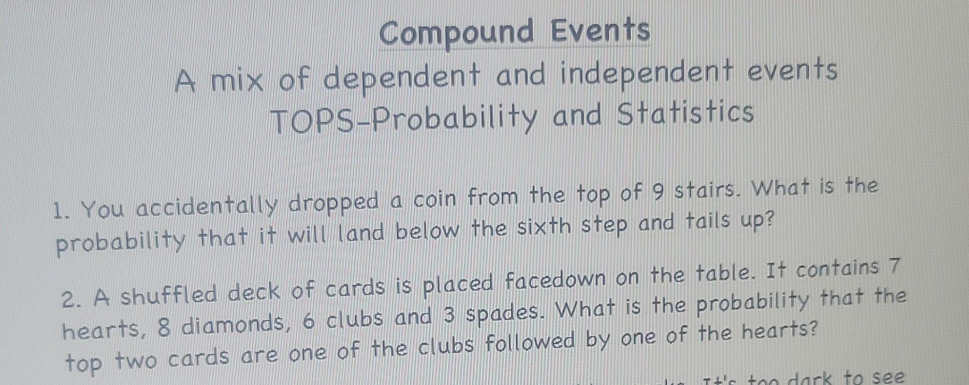 Solved Compound Events A mix of dependent and independent | Chegg.com