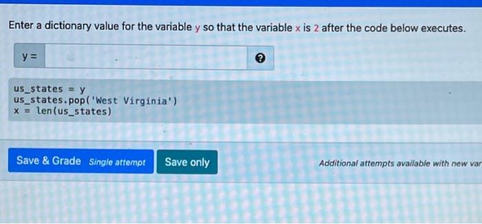 Solved Enter a dictionary value for the variable y so that | Chegg.com
