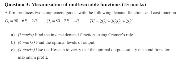Solved Question 3: Maximisation of multivariable functions | Chegg.com