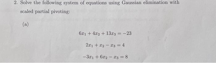 Solved 2. Solve the following system of equations using | Chegg.com