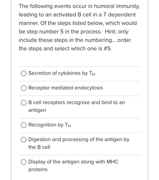 Solved The following events occur in humoral immunity, | Chegg.com