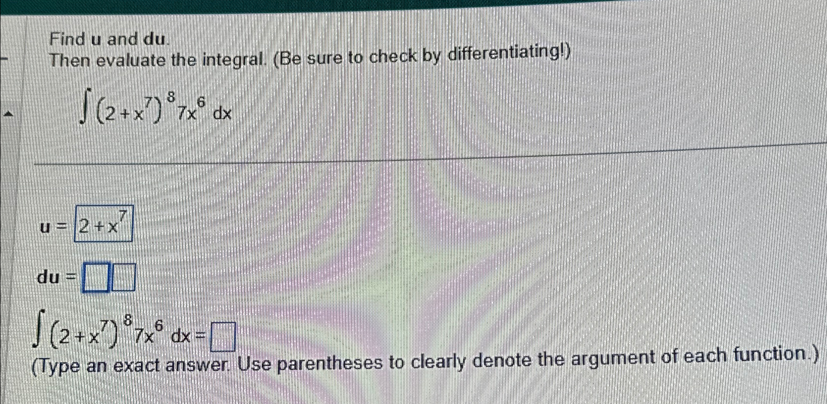 Solved Find u ﻿and du.Then evaluate the integral. (Be sure | Chegg.com