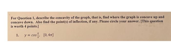 Solved For Question 1, describe the concavity of the graph, | Chegg.com