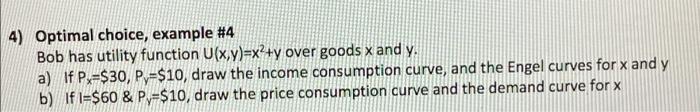 Solved 4) Optimal choice, example #4 Bob has utility | Chegg.com