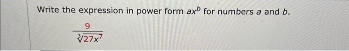 Solved Write the expression in power form axb for numbers a | Chegg.com