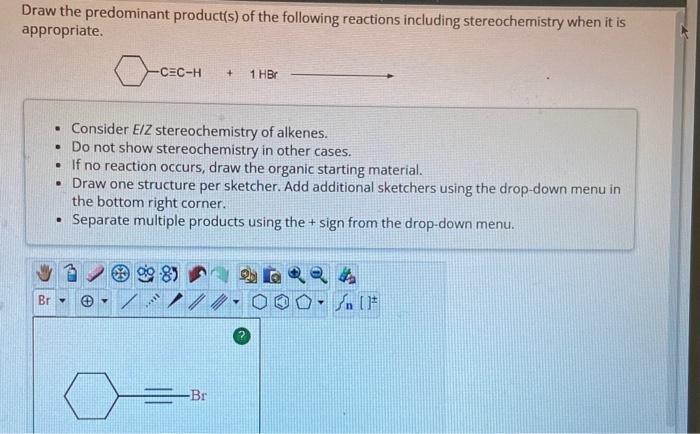 Solved Draw the predominant product(s) of the following | Chegg.com