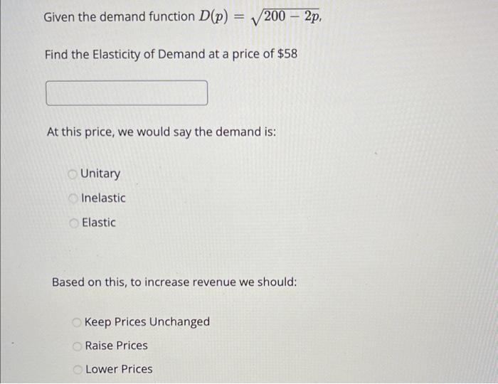 Solved Given the demand function D(p)=200−2p Find the | Chegg.com