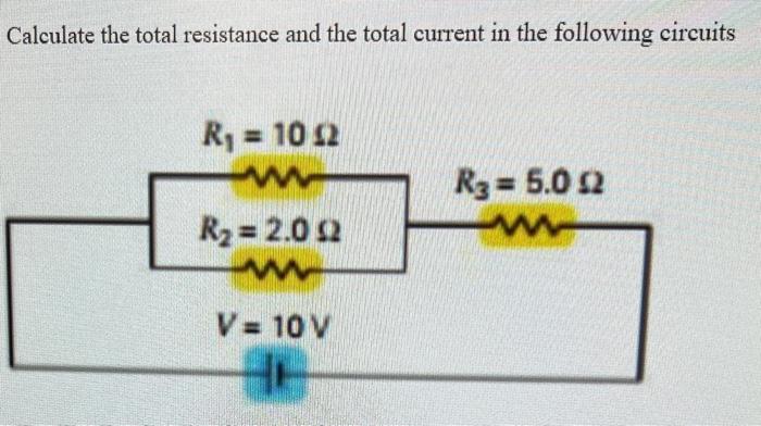 Solved calculate the total resistance and the total current | Chegg.com