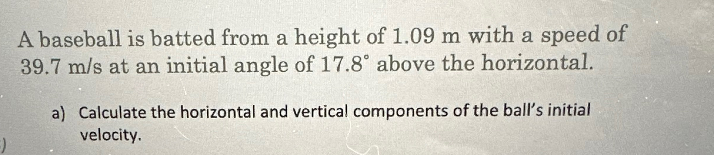 Solved A baseball is batted from a height of 1.09m ﻿with a | Chegg.com