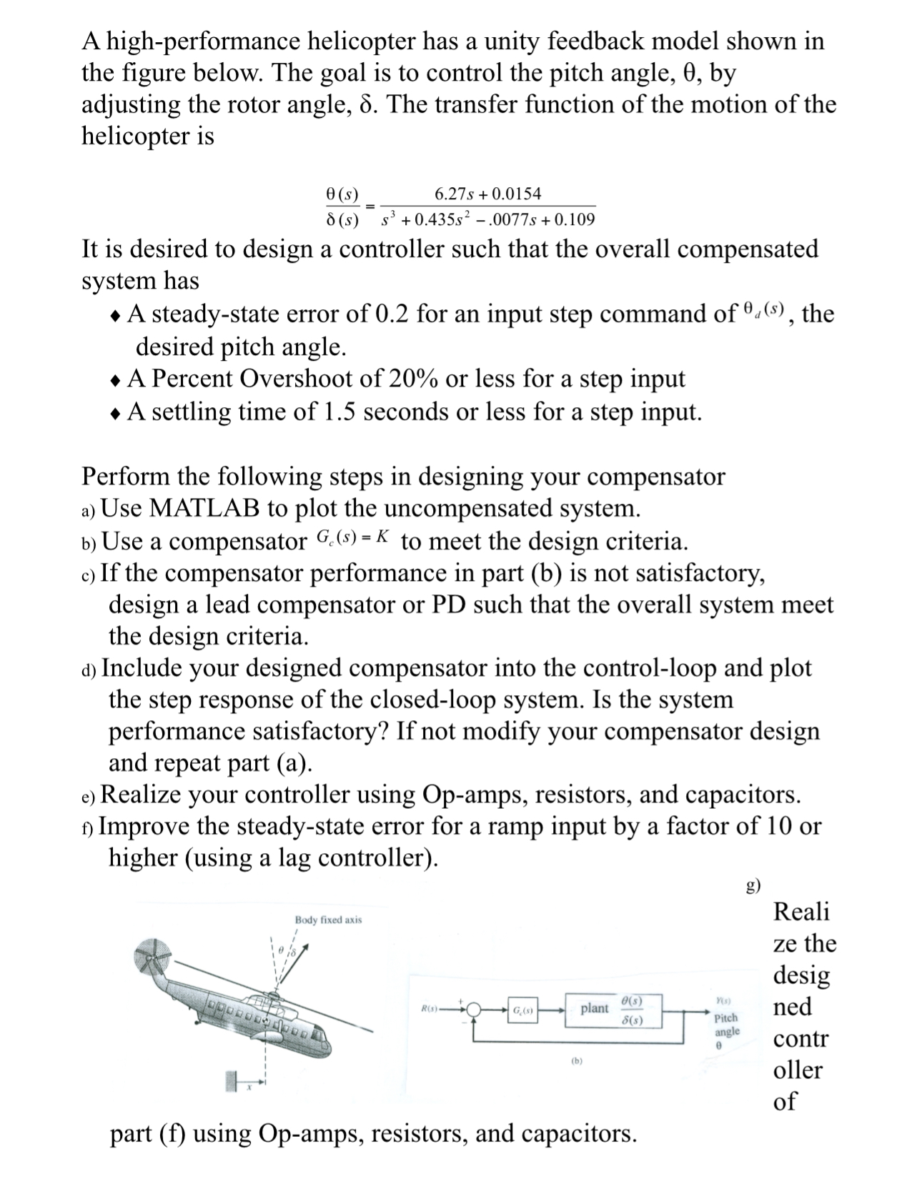 A high-performance helicopter has a unity feedback | Chegg.com