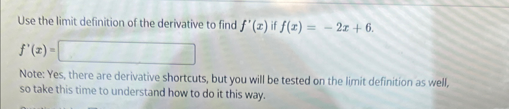 Solved Use the limit definition of the derivative to find | Chegg.com