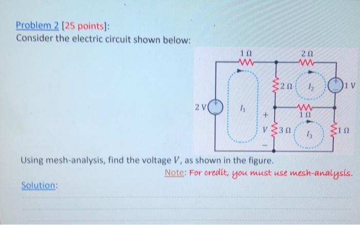Solved Problem 2 (25 points): Consider the electric circuit | Chegg.com
