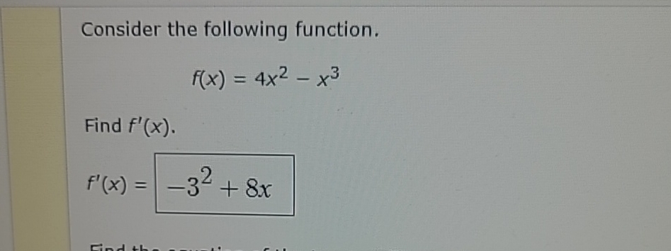 Solved Consider the following function.f(x)=4x2-x3Find | Chegg.com