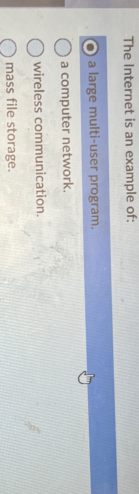 Solved The Internet is an example of:a large multi-user | Chegg.com