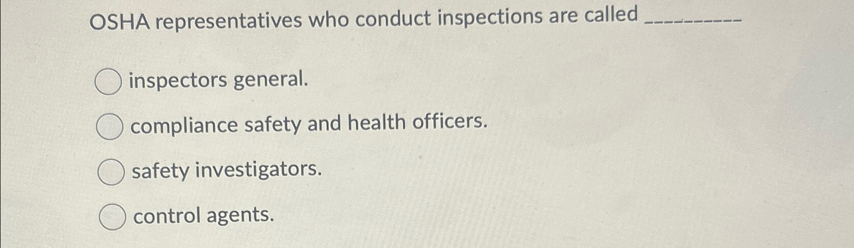 Solved OSHA representatives who conduct inspections are | Chegg.com