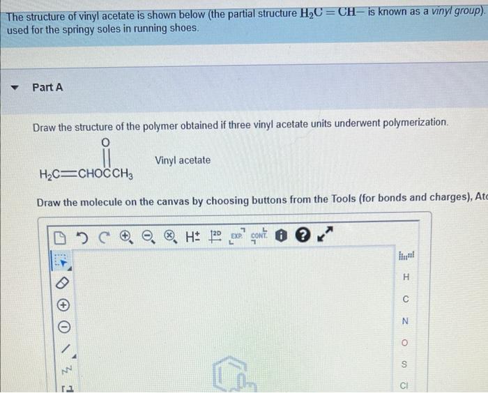 Solved The structure of vinyl acetate is shown below (the | Chegg.com